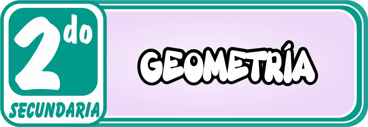 Geometría para Segundo de Secundaria – Ayuda para Docentes